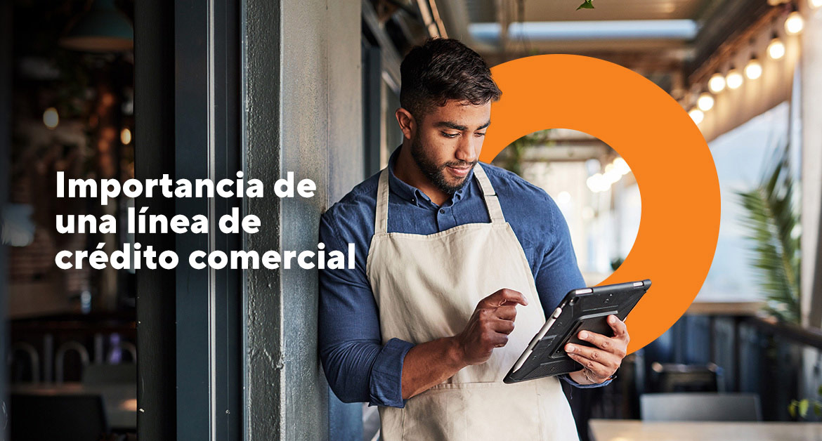 Impulsa tu negocio con una línea de crédito comercial